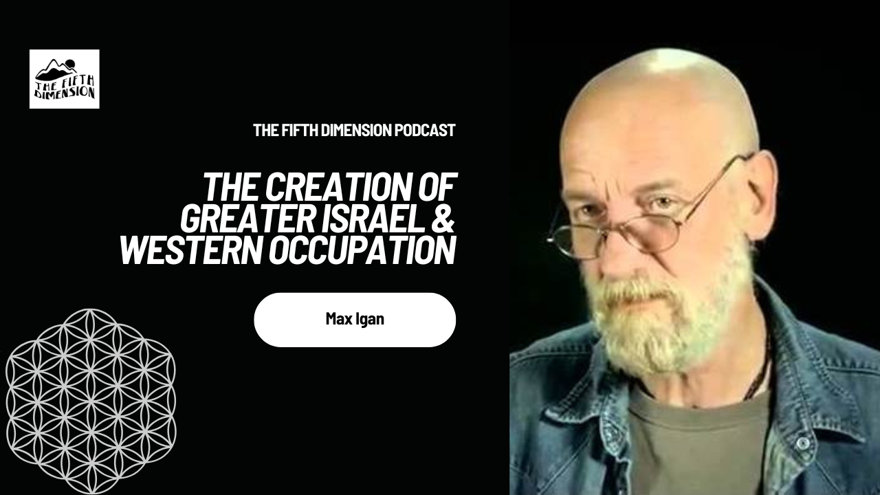 The Creation of Greater Israel & Western Occupation