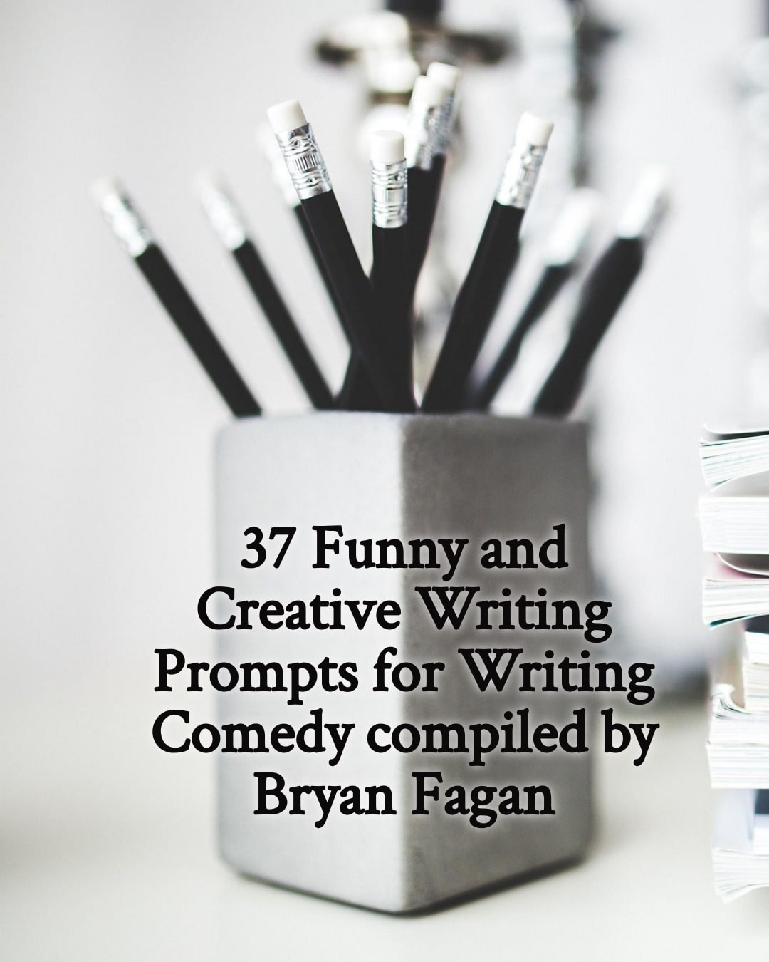 37 Funny and Creative Writing Prompts for Writing Comedy compiled by ...