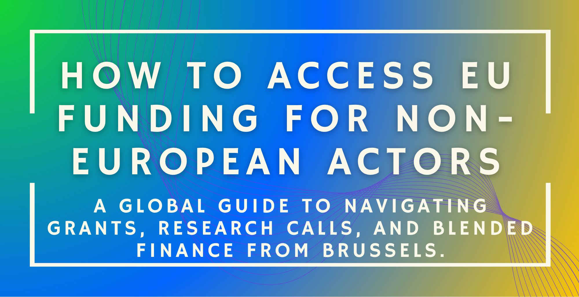 How to Access Funding from the EU (Even if You’re Based in an LMIC or ...
