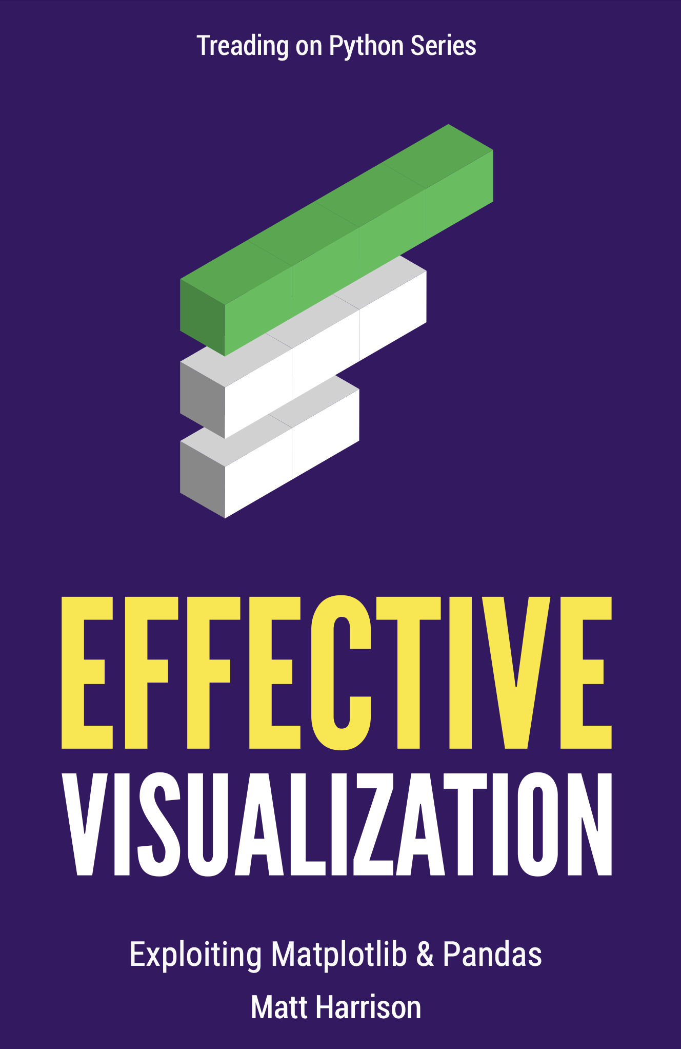 Book Review - Effective Visualization: Exploiting Matplotlib & Pandas