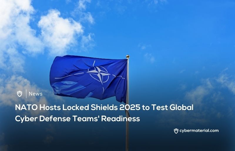 NATO Hosts Locked Shields 2025 Cyber Defense