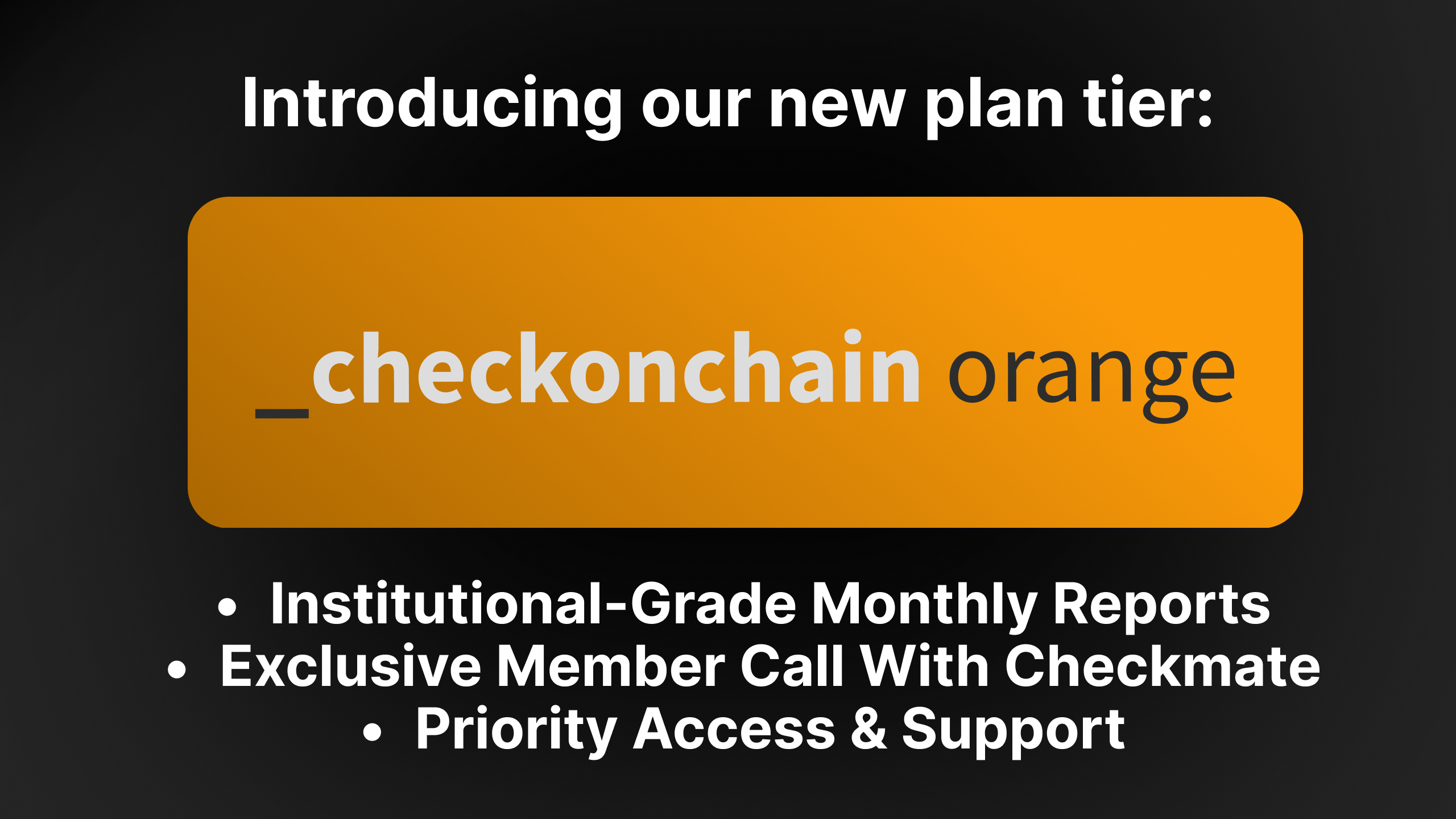 Introducing: Checkonchain Orange