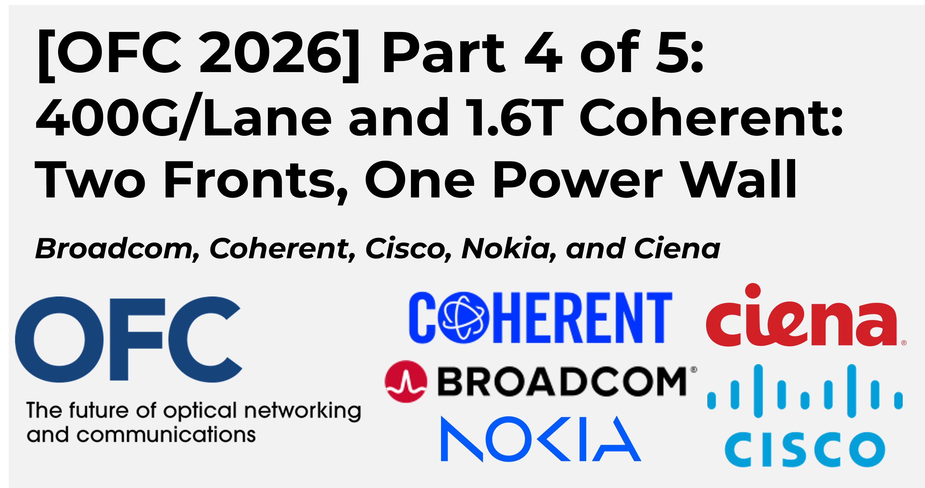 [OFC 2026] Part 4 of 5: 400G/Lane and 1.6T Coherent: Two Fronts, One ...