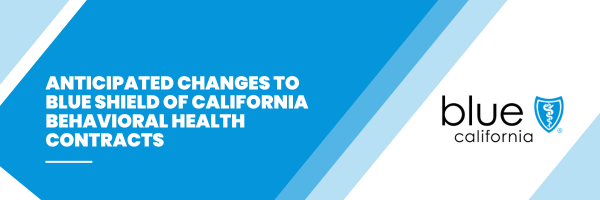 Heads-Up for California Providers: Anticipated Changes to Blue Shield ...