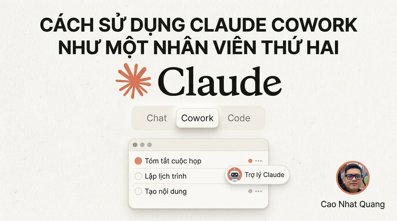 Cách sử dụng Claude Cowork như một nhân viên thứ hai