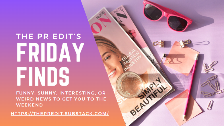 Friday Finds, 03/21/2025 - The PR Edit