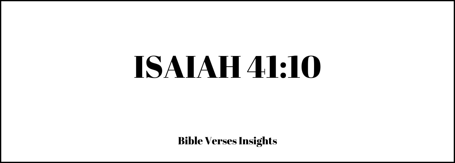 Strength and Courage in God's Promise: A Study of Isaiah 41:10