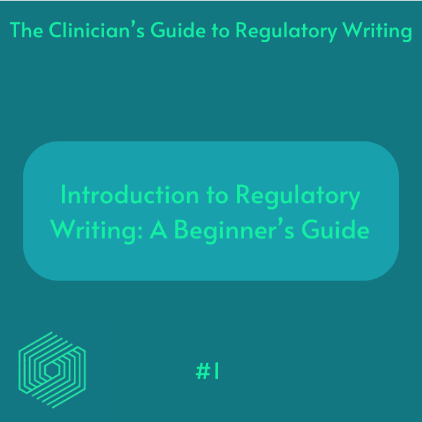 Beginner's Guide to Regulatory Medical Writing