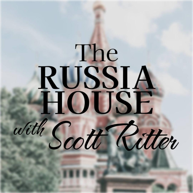The Russia House - Scott Ritter Extra