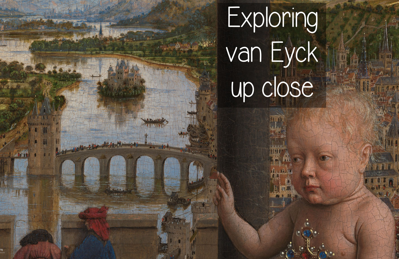 Exploring van Eyck's Madonna of Chancellor Rolin up close