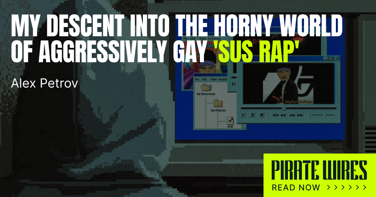 My Descent Into the Horny World of Aggressively Gay 'Sus Rap'