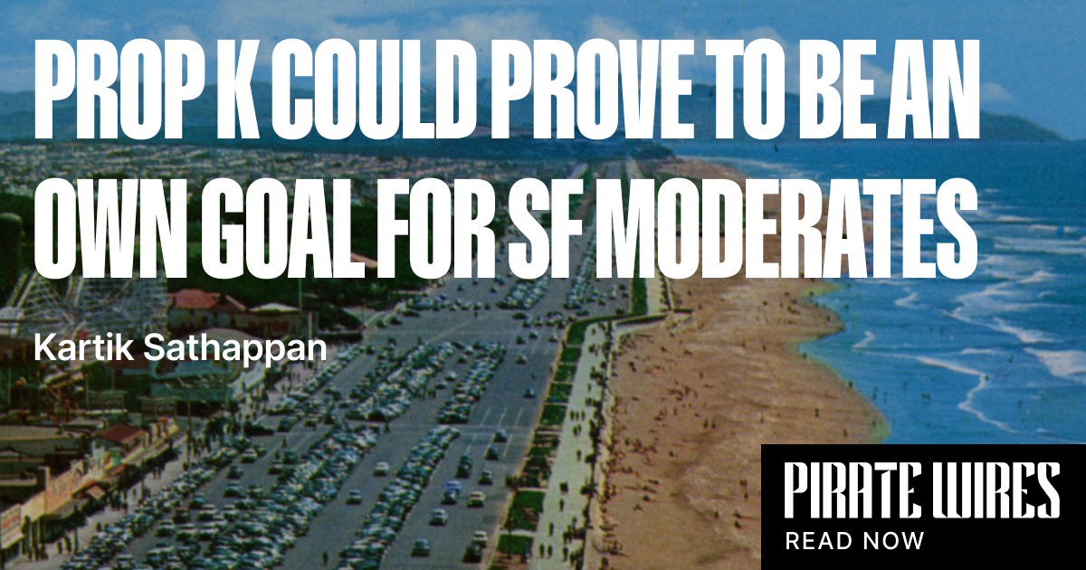 Prop K Could Prove to Be an Own Goal for SF Moderates