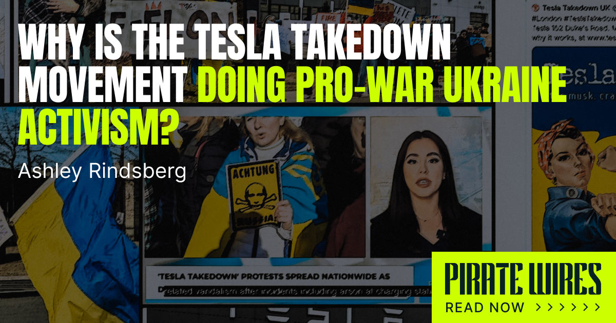 Why is the Tesla Takedown Movement Doing Pro-War Ukraine Activism?