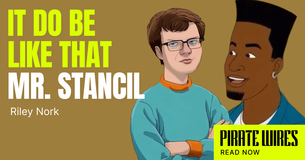 It Do Be Like That, Mr. Stancil