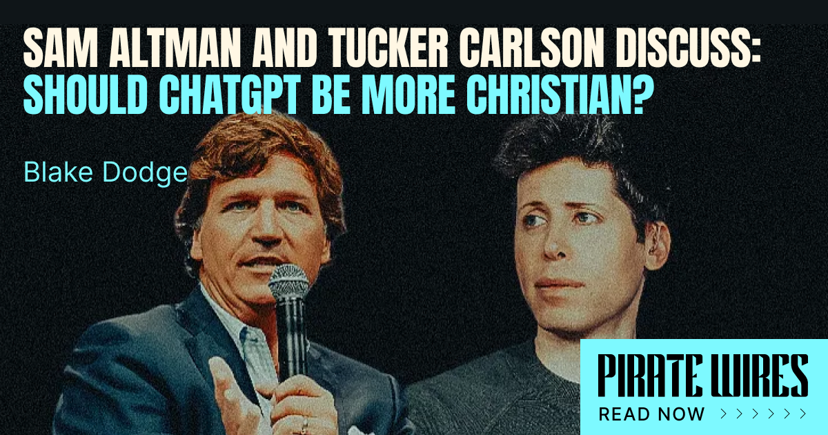 Sam Altman and Tucker Carlson Discuss: Should ChatGPT Be More Christian?
